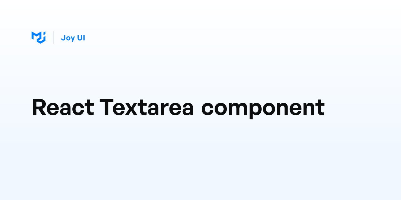 React Textarea component - Joy UI